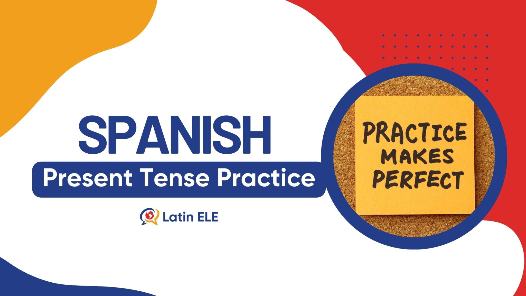 Spanish Present Tense Practice - Latin ELE