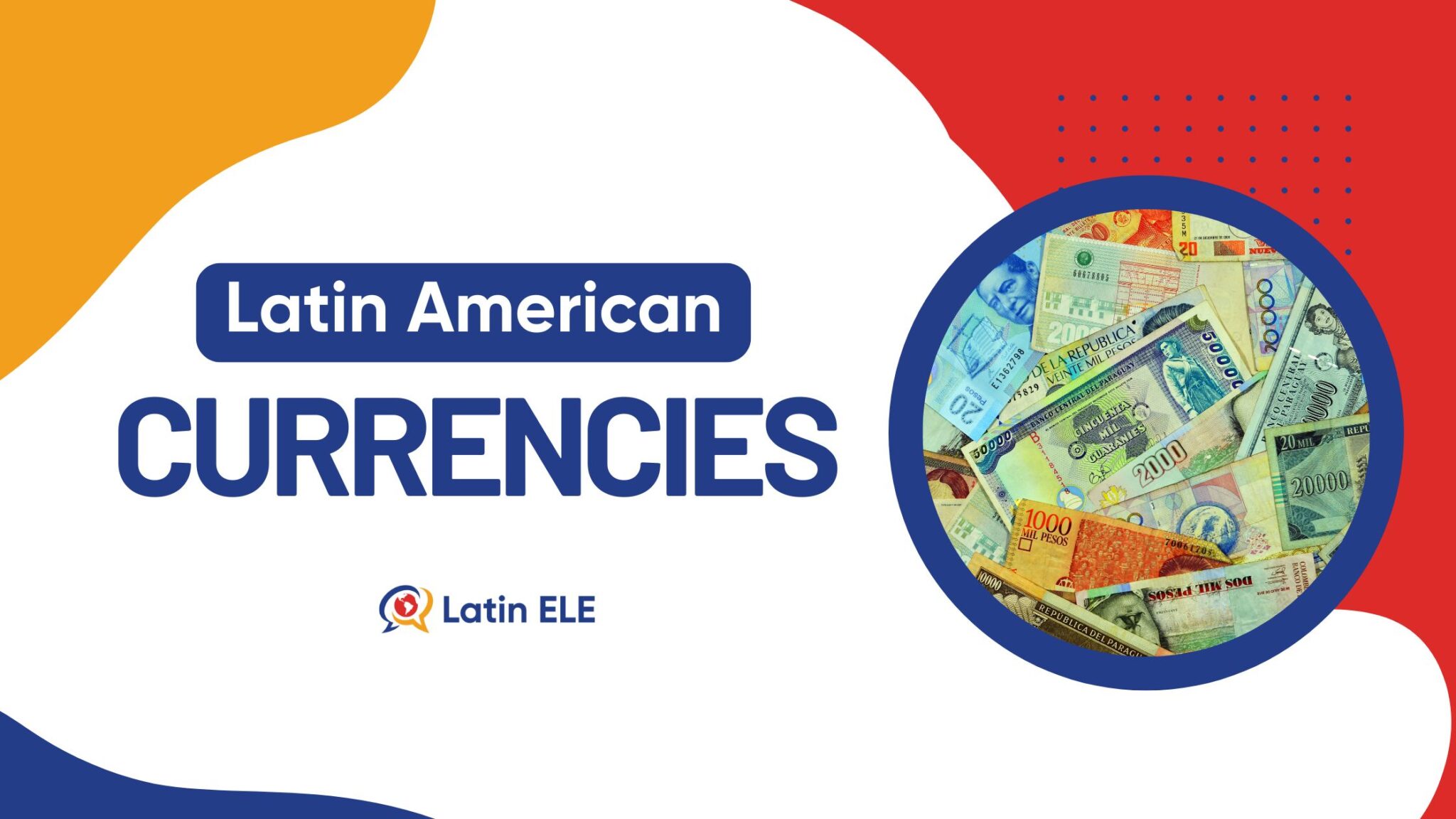 Latin American Currencies in Spanish - Latin ELE